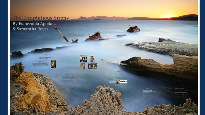 The Temptatious Sirens by Samantha Reyes on Prezi