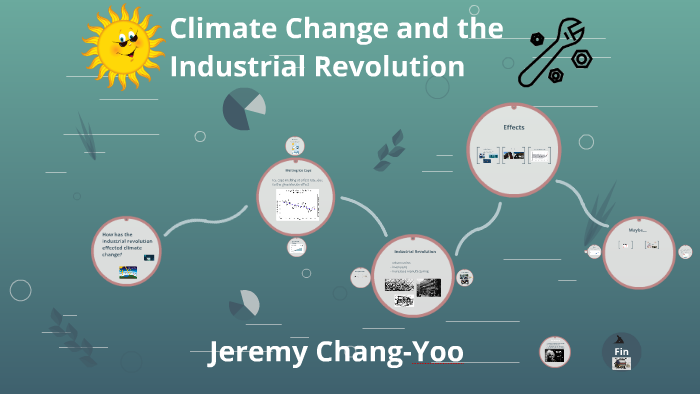 Climate Change and the Industrial Revolution by Jeremy Chang-yoo on Prezi