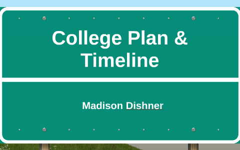 College Plan & Timeline by Brooke D on Prezi