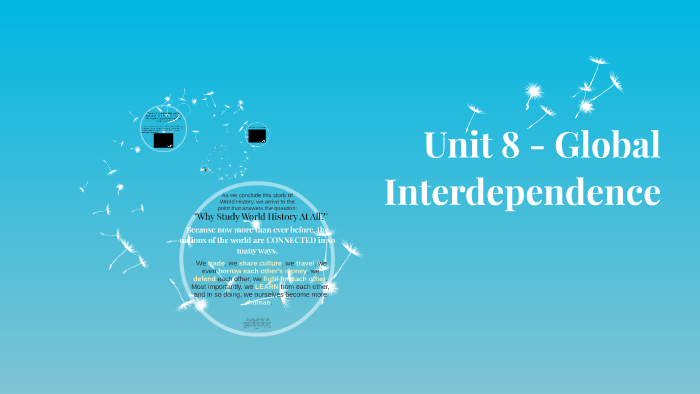 Unit 8 - Global Interdependence by Mrs. Rasmussen on Prezi
