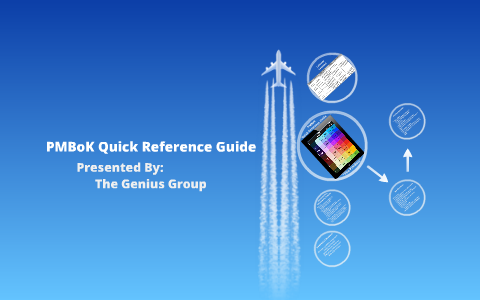 Team Genius PMBoK Quick Reference Guide by Paige Marlow on Prezi