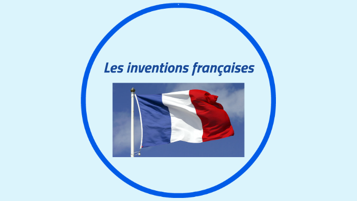Les inventions françaises by Mark Hecaton on Prezi