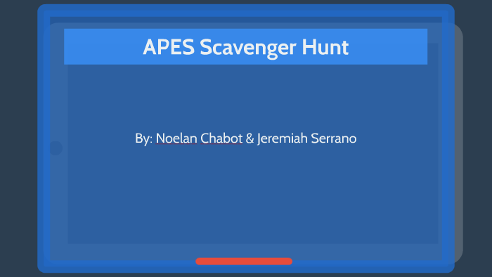APES Scavenger Hunt by Noelan Chabot on Prezi
