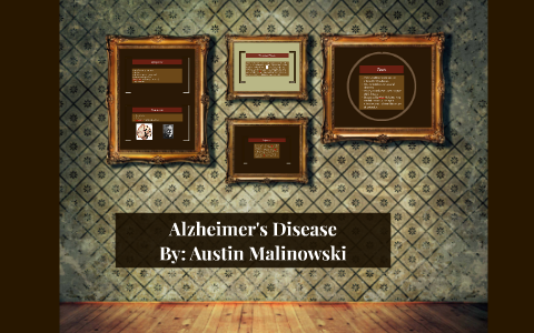 Alzheimer's Disease by Austin Malinowski on Prezi