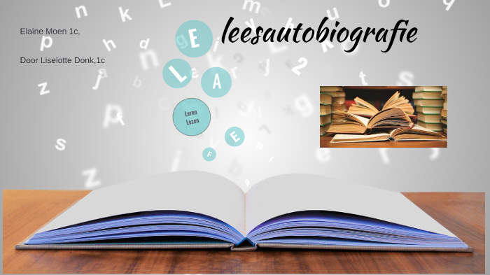 Presentatie leesautobiografie Elaine moen 1c by liselotte donk on Prezi