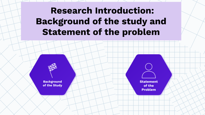 Research Introduction ( Background of the study and Statement of the ...