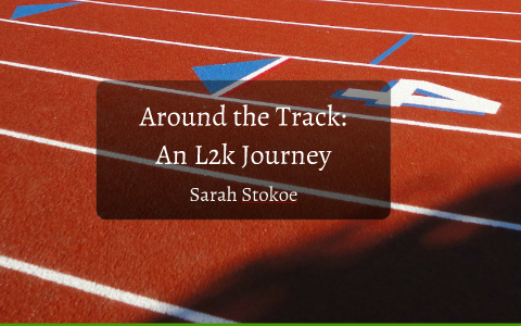 Around the Track: by Sarah Stokoe on Prezi