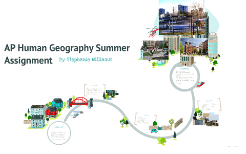 AP Human Geography Summer by Stephanie Williams on Prezi