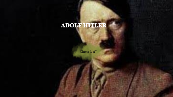 ADOLF HITLER by Oţel Ionel Catalin on Prezi
