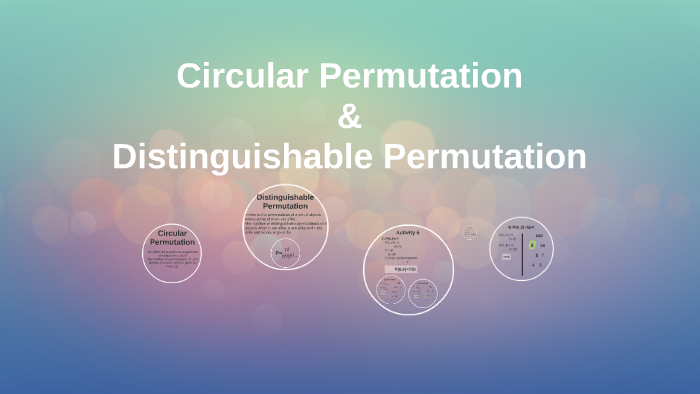 Circular Permutation by Hannah Galang on Prezi