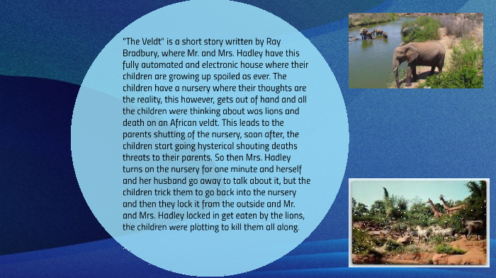 The Veldt by Luke S on Prezi