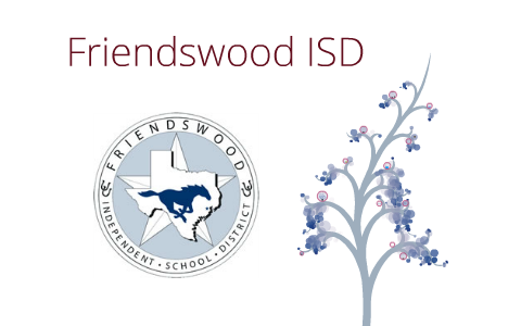Friendswood ISD by Tonia Meadows on Prezi