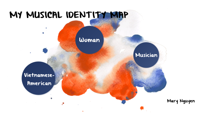 Mary's Musical Identity Map by Mary Nguyen on Prezi