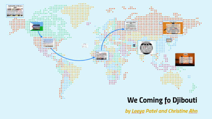 Welcome to Djibouti by Leeya Patel on Prezi