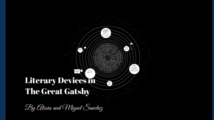 Literary Devices in The Great Gatsby by alexia sanchez on Prezi