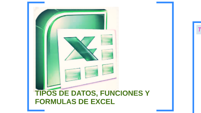 TIPOS DE DATOS .FORMULAS Y FUNCIONES DE EXCEL by celeste rincon on Prezi