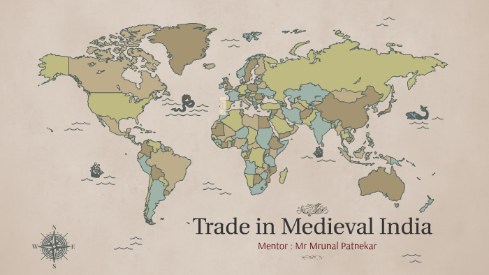 Trade in Medieval India by Samidha Shirke on Prezi