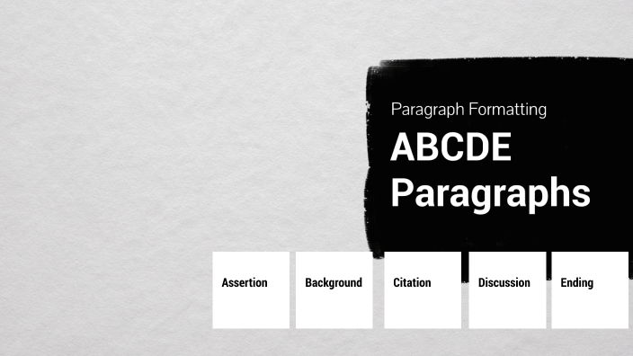 ABCDE Paragraph Format- Synthesis by Hannah Schoonover on Prezi
