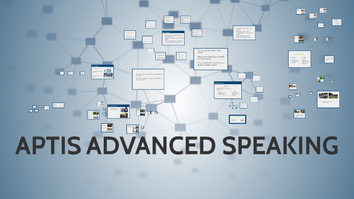 APTIS ADVANCED SPEAKING by Maria Garcia on Prezi