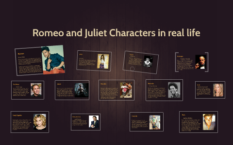 Romeo and Juliet Characters in real life by Brad Bixler on Prezi