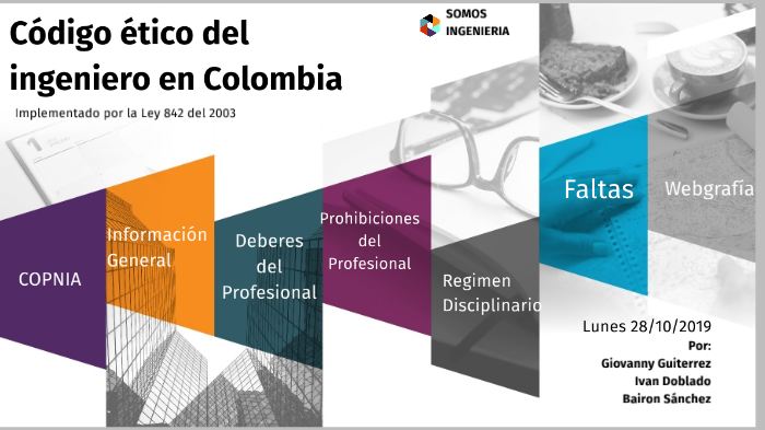Código ético del ingeniero en Colombia by BAIRON SANCHEZ MORENO on Prezi