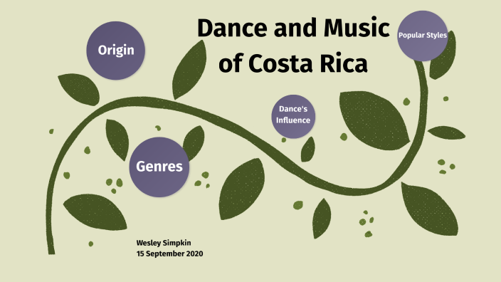 Costa Rican Music and Dance by Wesley Simpkin on Prezi