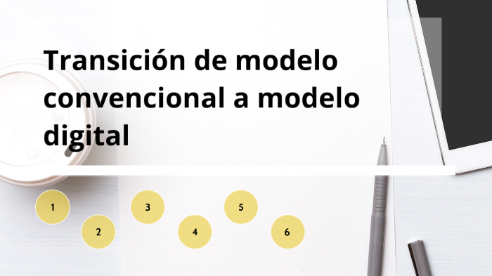 Transición de modelo convencional a modelo digital by Alejandra Taboada ...