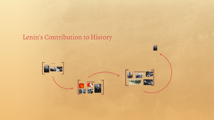 Lenin's Contribution to History by Eleanor Roxborough on Prezi