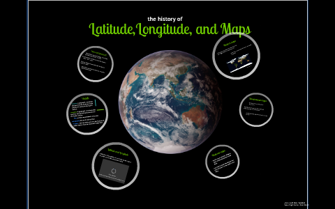 The history of Latitude, Longtitude, and Maps by Katelyn Rollins on Prezi