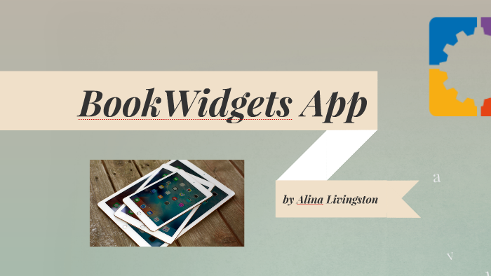BookWidgets App (on iPad) by Alina Livingston on Prezi