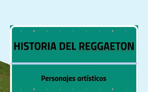 HISTORIA DEL REGGAETON by on Prezi