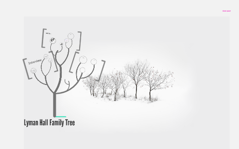 Lyman Hall Family Tree by Autumn Palmer on Prezi