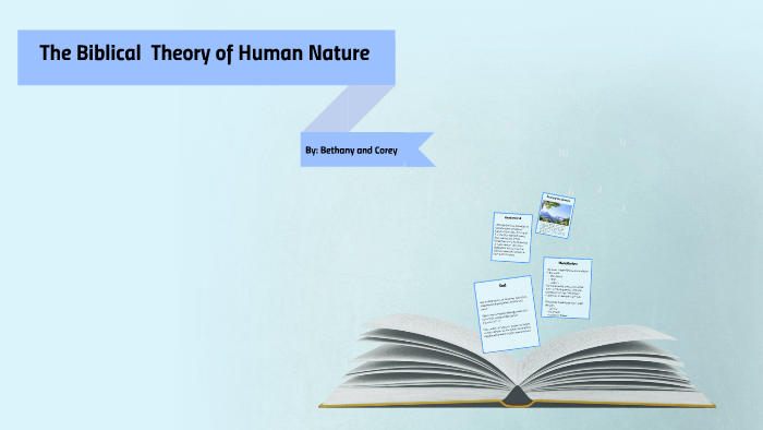 The Biblical Theory of Human Nature by Corey Clemons on Prezi