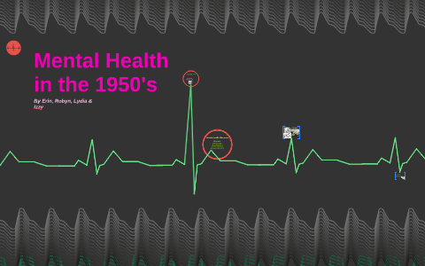 Mental Health in the 1950's by Robyn Whyte