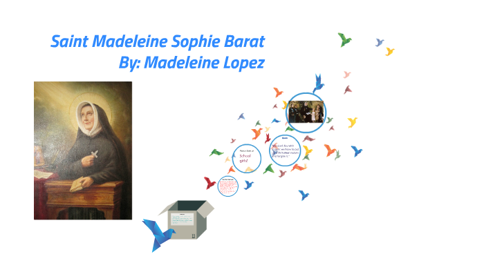 Saint Madeleine Sophie Barat By: Madeleine Lopez by Madeleine Lopez on ...