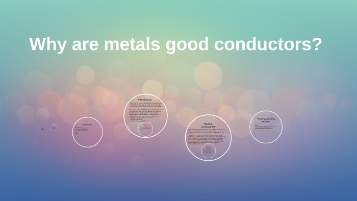 Why are metals good conductors? by Marwan Ali on Prezi