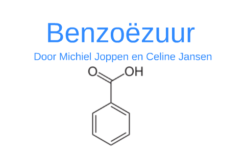 Benzoëzuur by Celine Jansen on Prezi