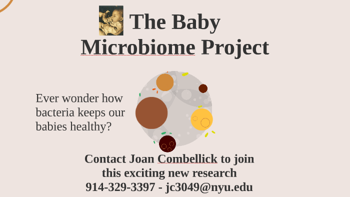The Baby Microbiome Project by Joan Combellick on Prezi