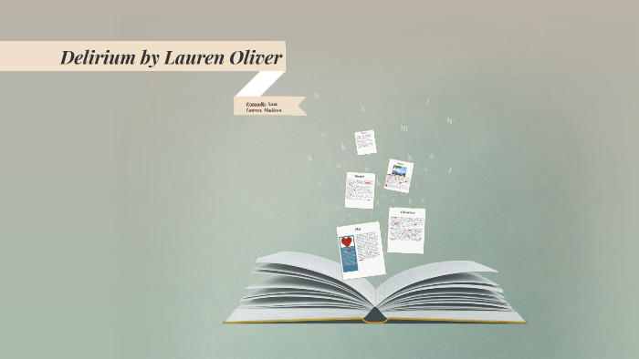 Delirium by Lauren Oliver by Group Project on Prezi