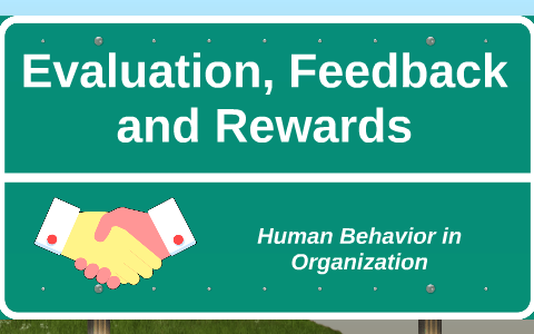 Evaluation, Feedback and Rewards by percival del monte on Prezi