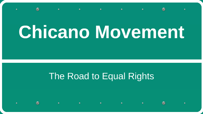 Chicano Civil Rights movement of Justice by Ian Dragon on Prezi