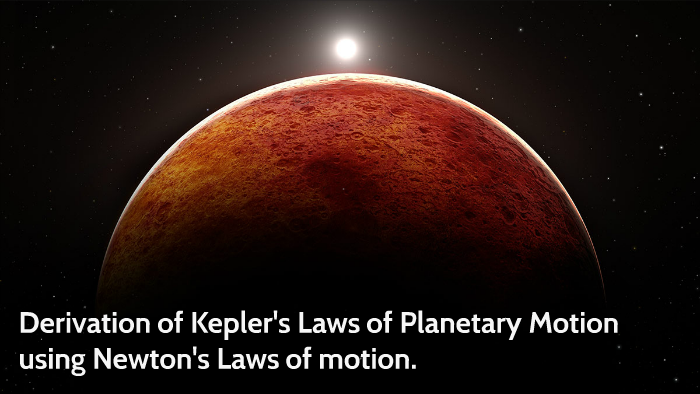 Derivation of Kepler's Laws of Planetary Motion by Caleb Horrocks on Prezi