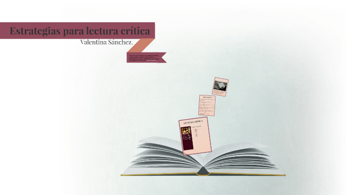Estrategias para lectura crítica by Valentina Sanchez on Prezi
