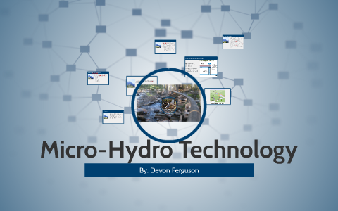 Micro-Hydro Technology by devon ferguson on Prezi