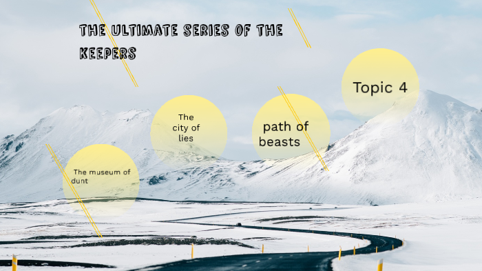 the ultimate series of the keepers by Madeleine Butler on Prezi