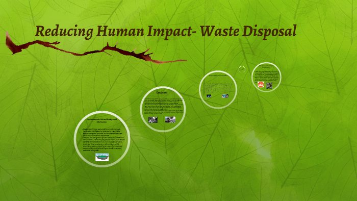 Reducing Human Impact- Waste Disposal by Cor'Neesia Taylor on Prezi