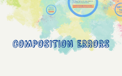 COMPOSITION ERRORS by Lauren Yu on Prezi