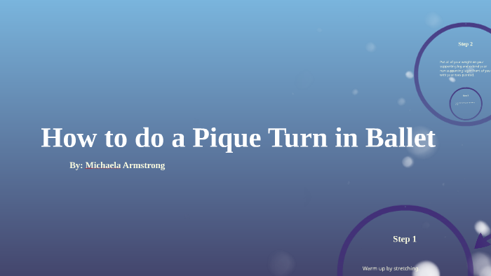 How to do a Pique Turn in Ballet by Michaela Armstrong