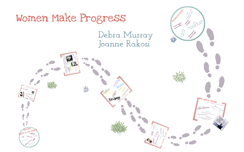 Women Make Progress by Joanne Rakosi on Prezi