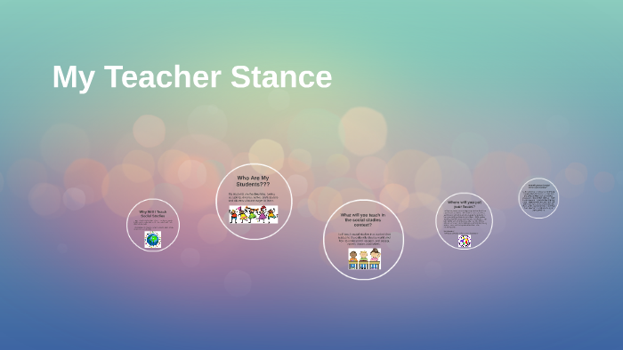 My Teacher Stance by Caitlyn Jennings on Prezi
